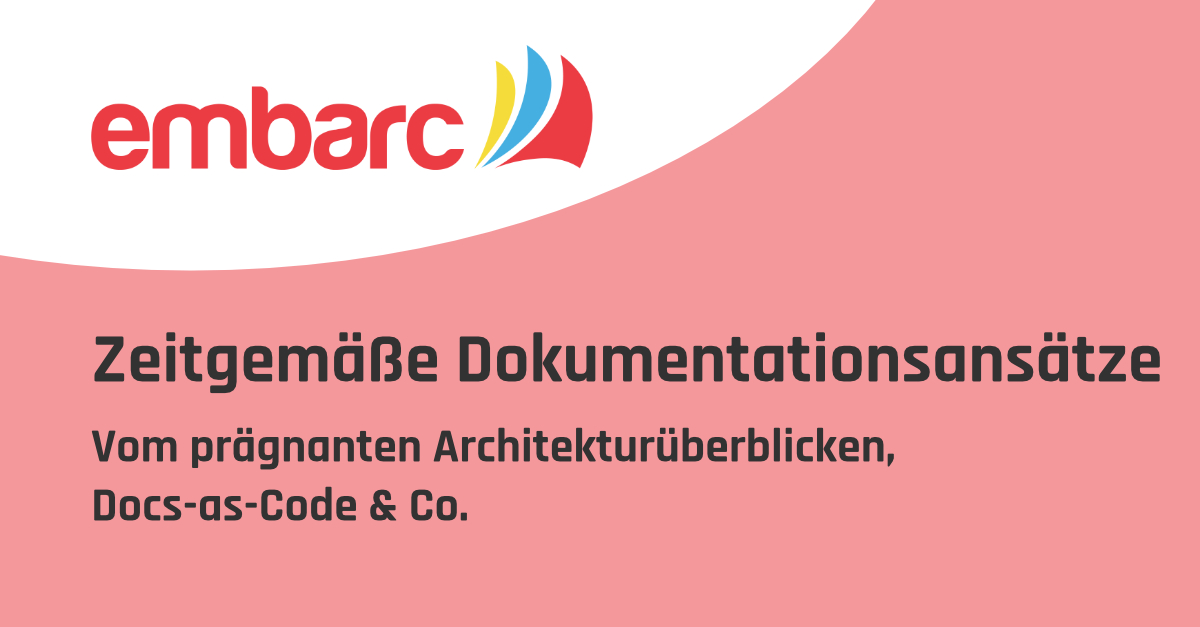 Zeitgemäße Dokumentationsansätze - embarc